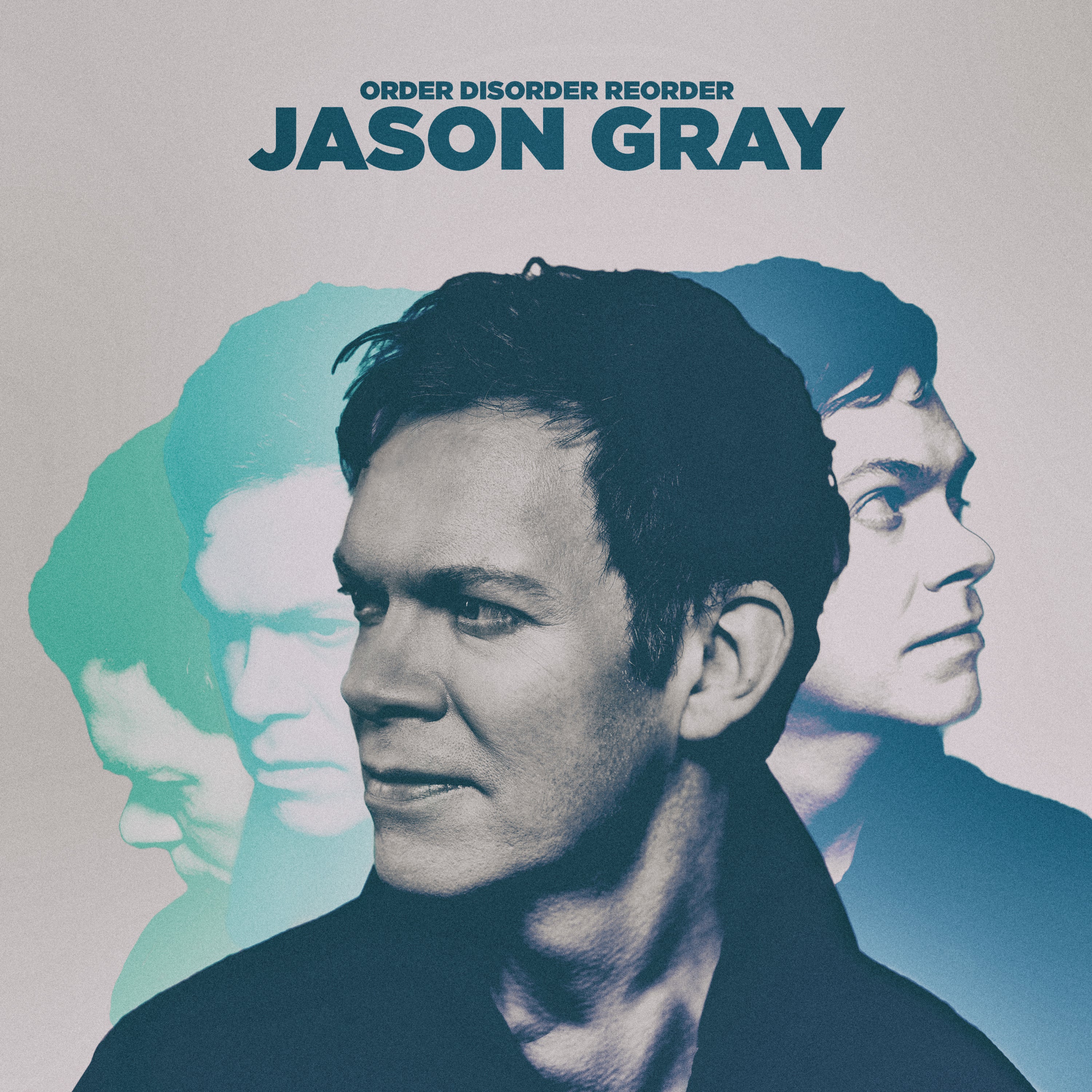 Jason Gray | Order Disorder Reorder